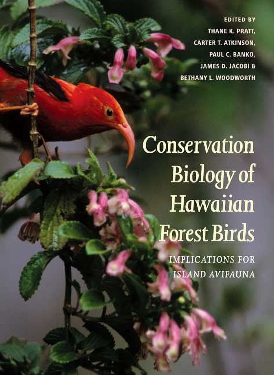 Conservation Biology of Hawaiian Forest Birds : Implications for Island ...