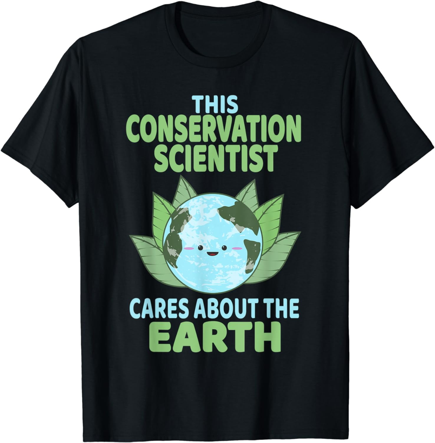 Conservation Scientist Earth Day Environmental Awareness T-Shirt ...
