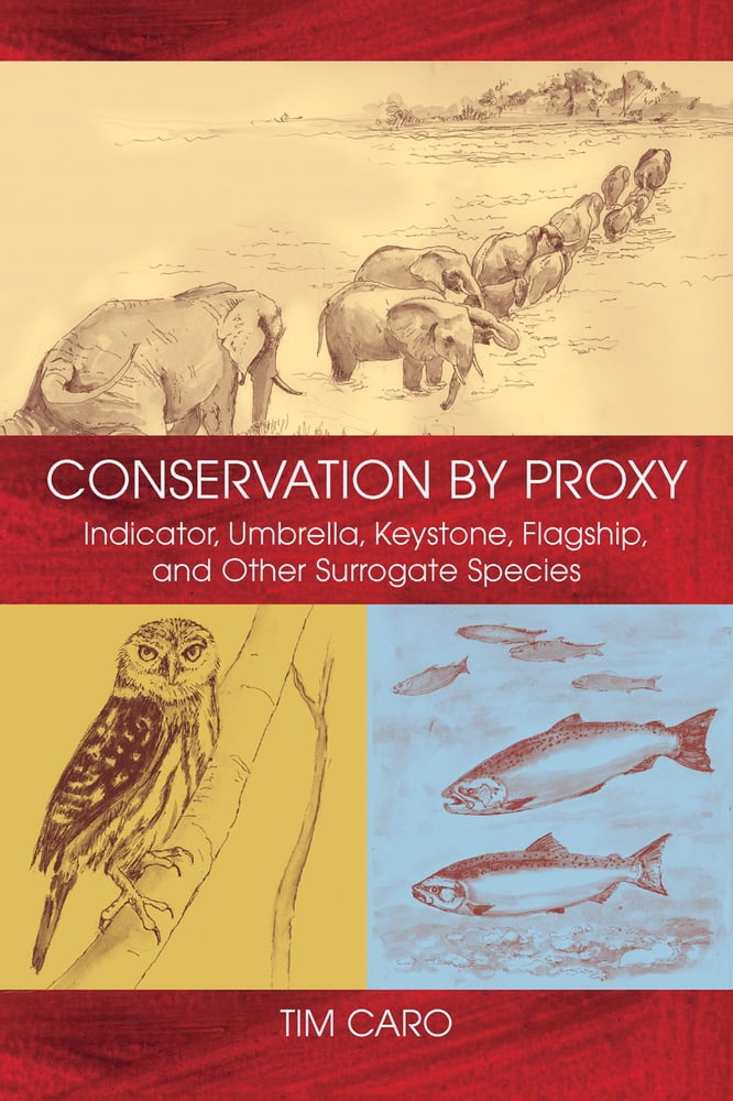 Pre-Owned Conservation by Proxy: Indicator, Umbrella, Keystone ...