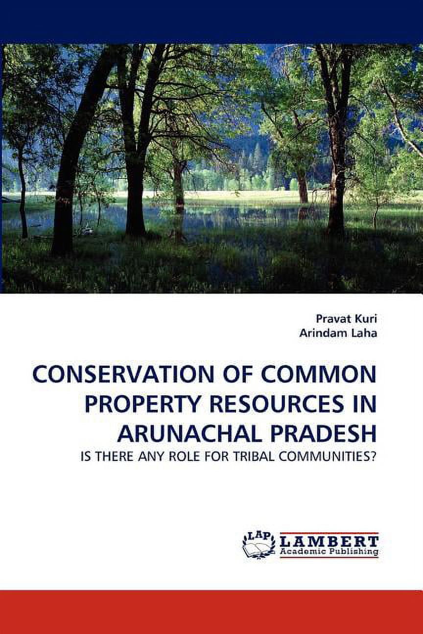 Conservation of Common Property Resources in Arunachal Pradesh ...