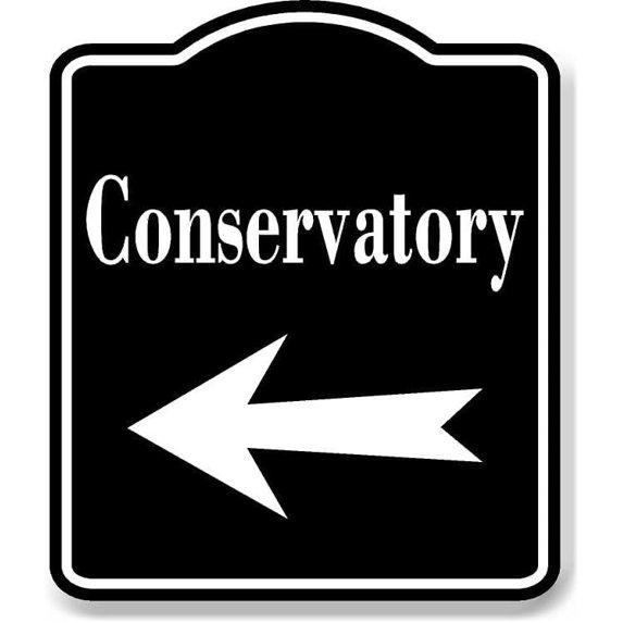 Conservatory Left Arrow BLACK Aluminum Composite Sign, 15"x18 ...