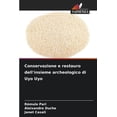 Conservazione e restauro dell'insieme archeologico di Uyo Uyo ...
