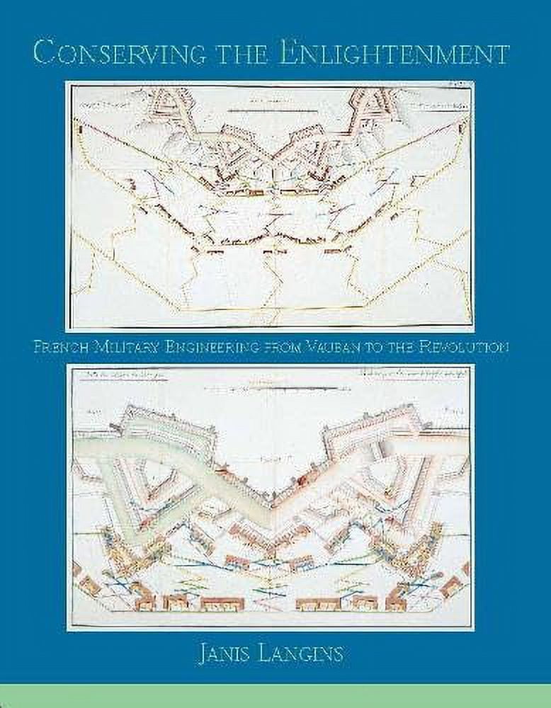 Pre-Owned Conserving the Enlightenment: French Military Engineering ...