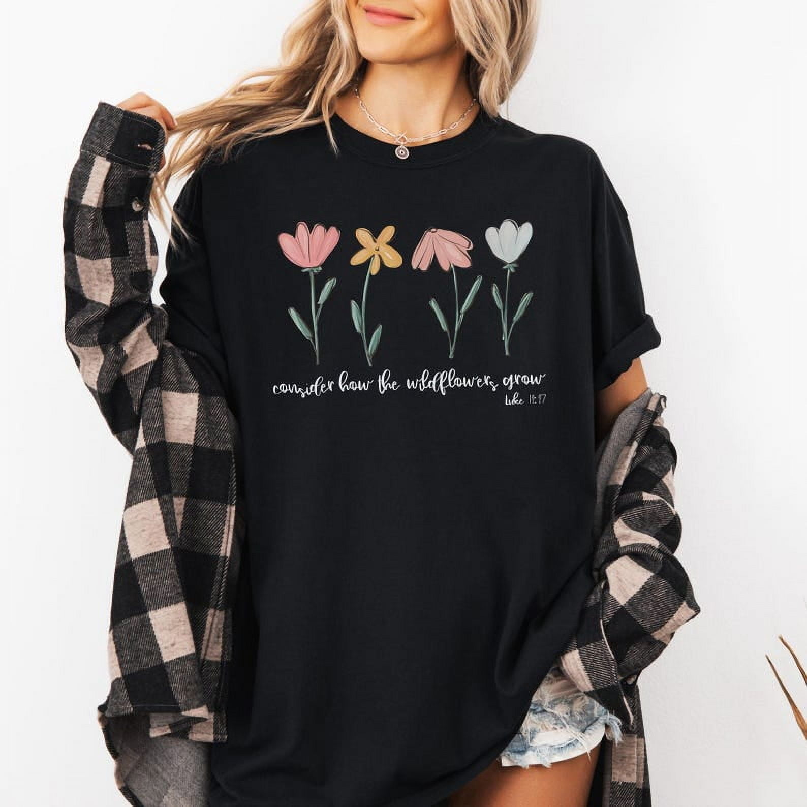 Consider How The Wildflowers Grow Outfit, Luke 12:27 Shirt, Women'S ...