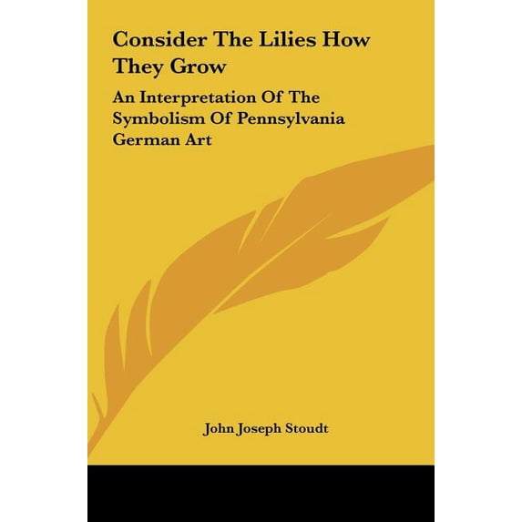 Consider The Lilies How They Grow : An Interpretation Of The Symbolism ...
