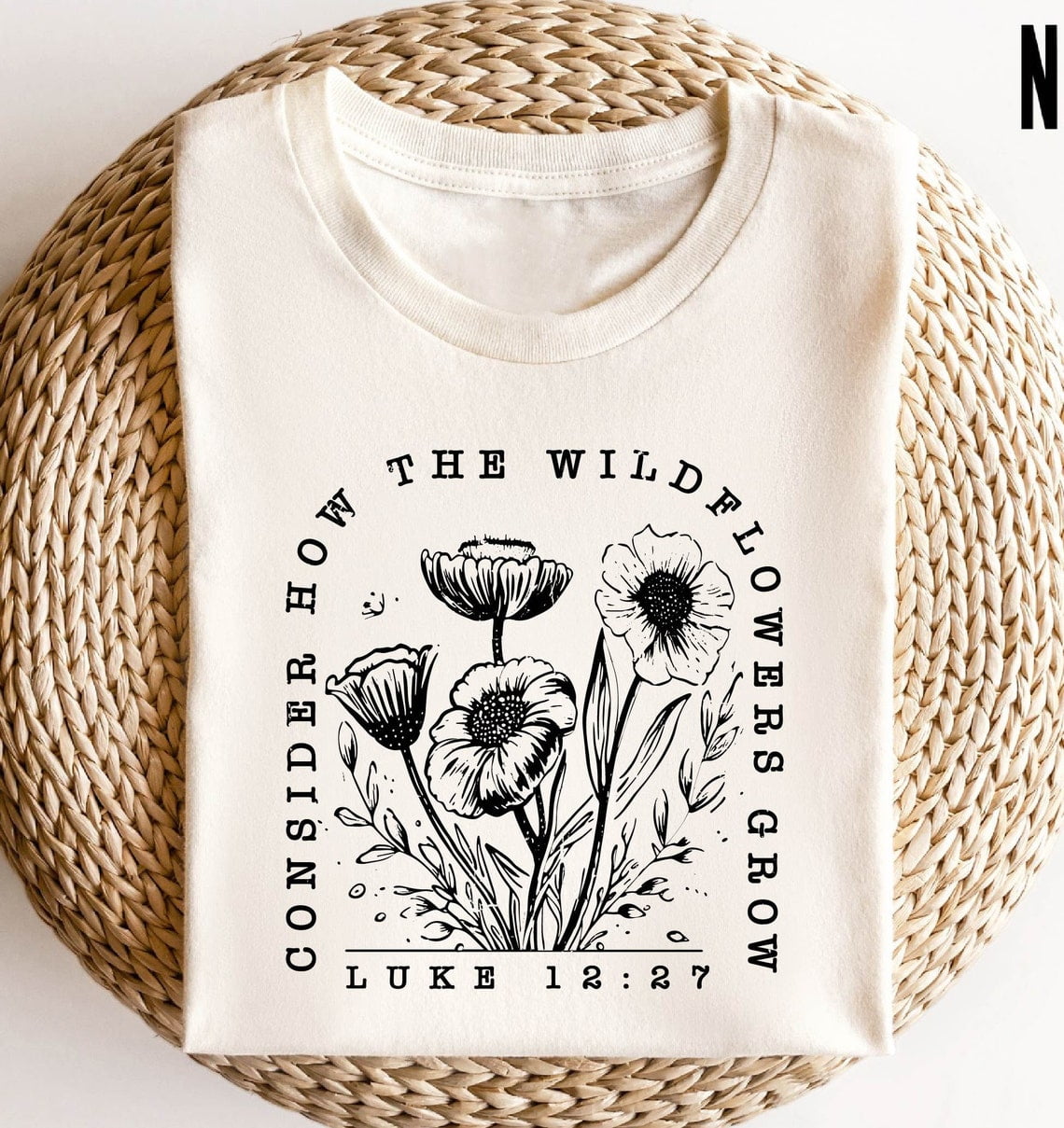 Consider How The Wild Flowers Grow Shirt, Luke 12 27 Shirt, Bible Verse ...