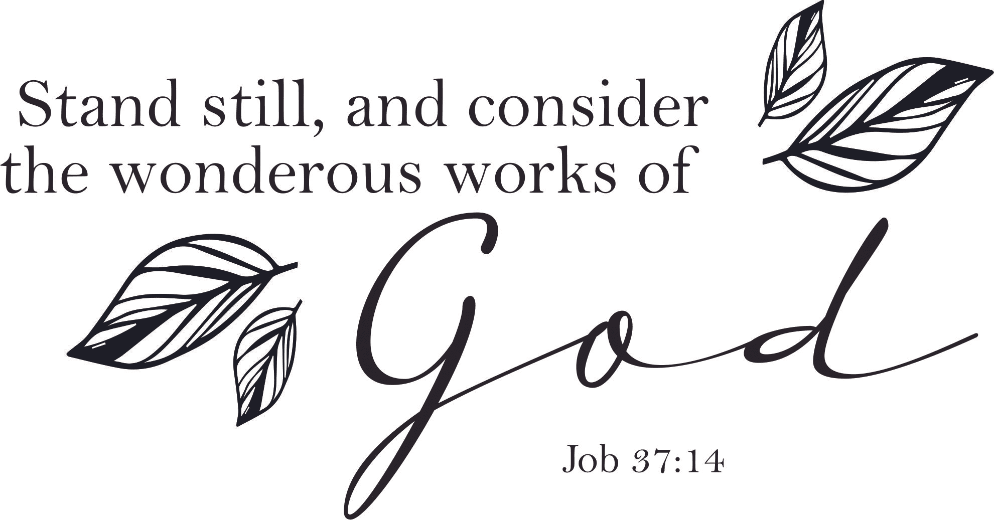 Consider The Wondrous Works Of God Job Bible Verse Religious Spiritual ...