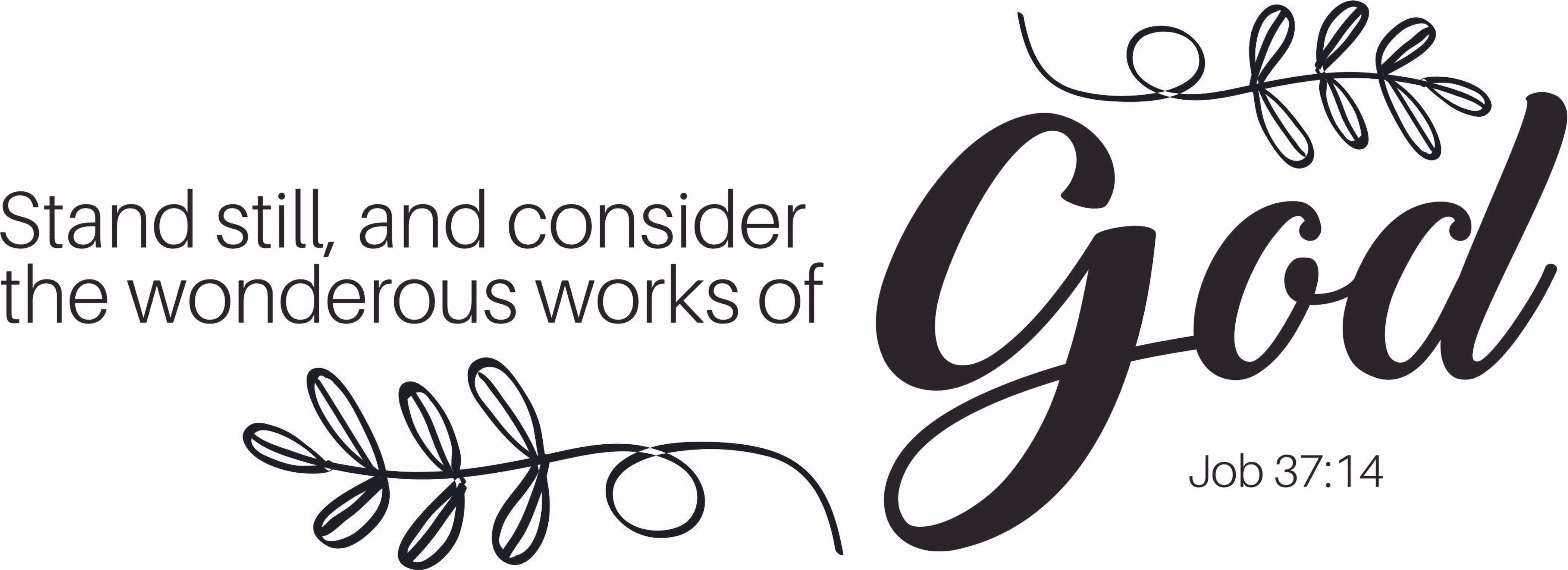 Consider The Wondrous Works Of God Job Bible Verse Religious Spiritual ...