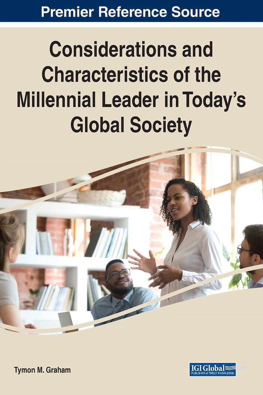 Considerations and Characteristics of the Millennial Leader in Today's ...