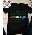 Console Log Javascript A Humorous Graphic T-Shirt for Programmers, for men and women up to 5XL ...