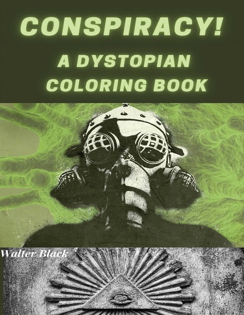 Conspiracy! A Dystopian Coloring Book - Walmart.com