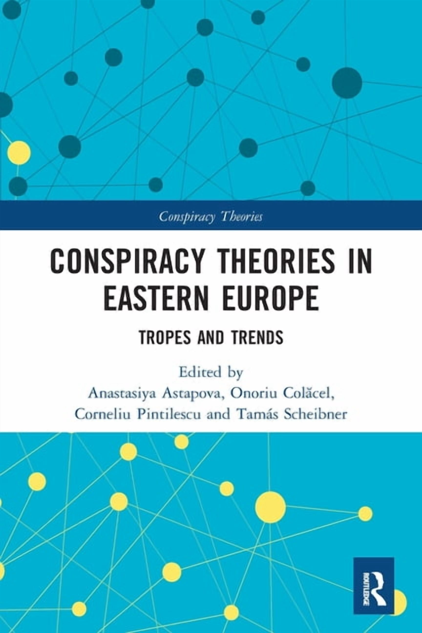Conspiracy Theories Conspiracy Theories in Eastern Europe: Tropes and ...