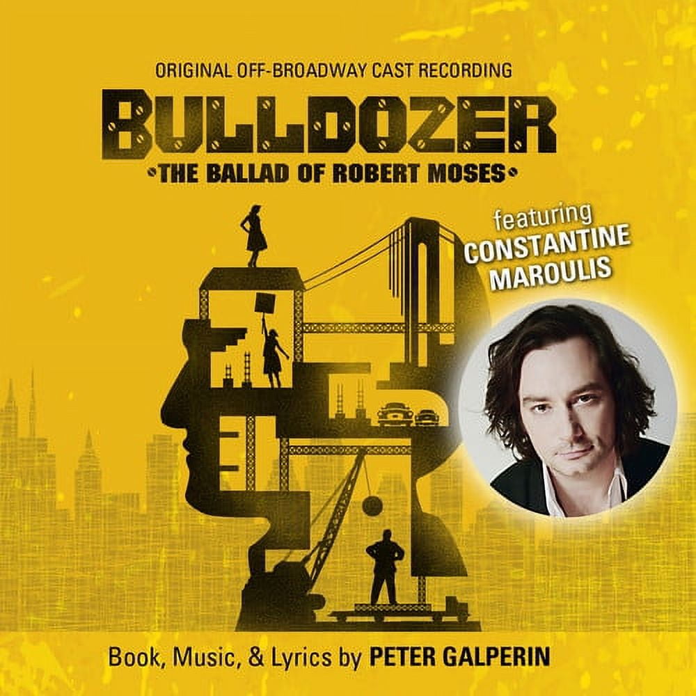 Constantine Maroulis - Bulldozer: The Ballad of Robert Moses (Original ...