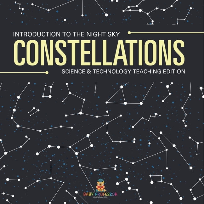Constellations Introduction to the Night Sky Science & Technology ...