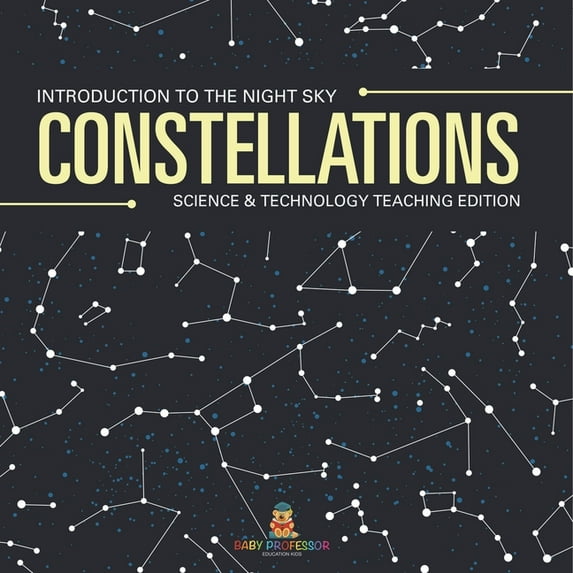 Constellations Introduction to the Night Sky Science & Technology ...