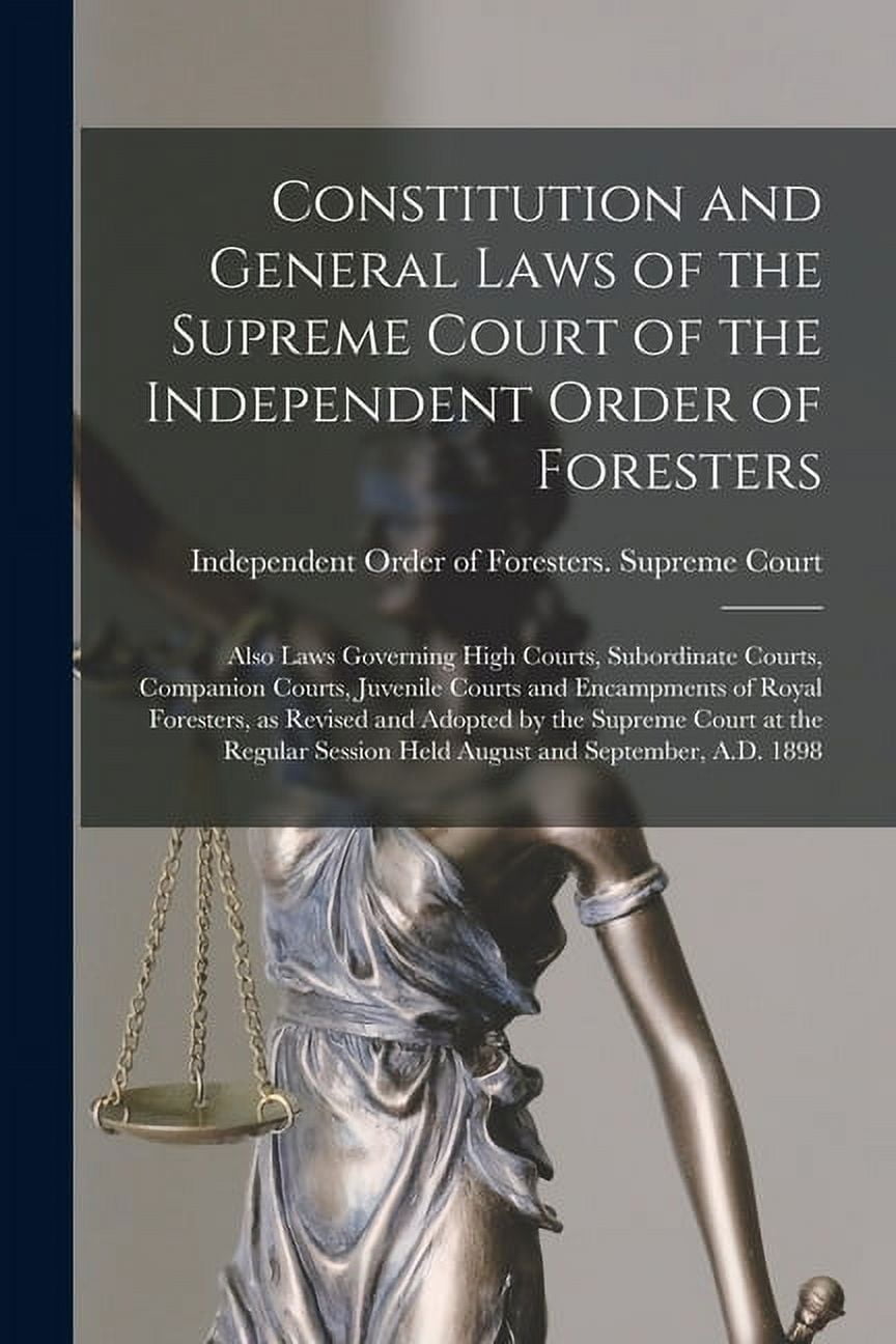 Constitution and General Laws of the Supreme Court of the Independent ...