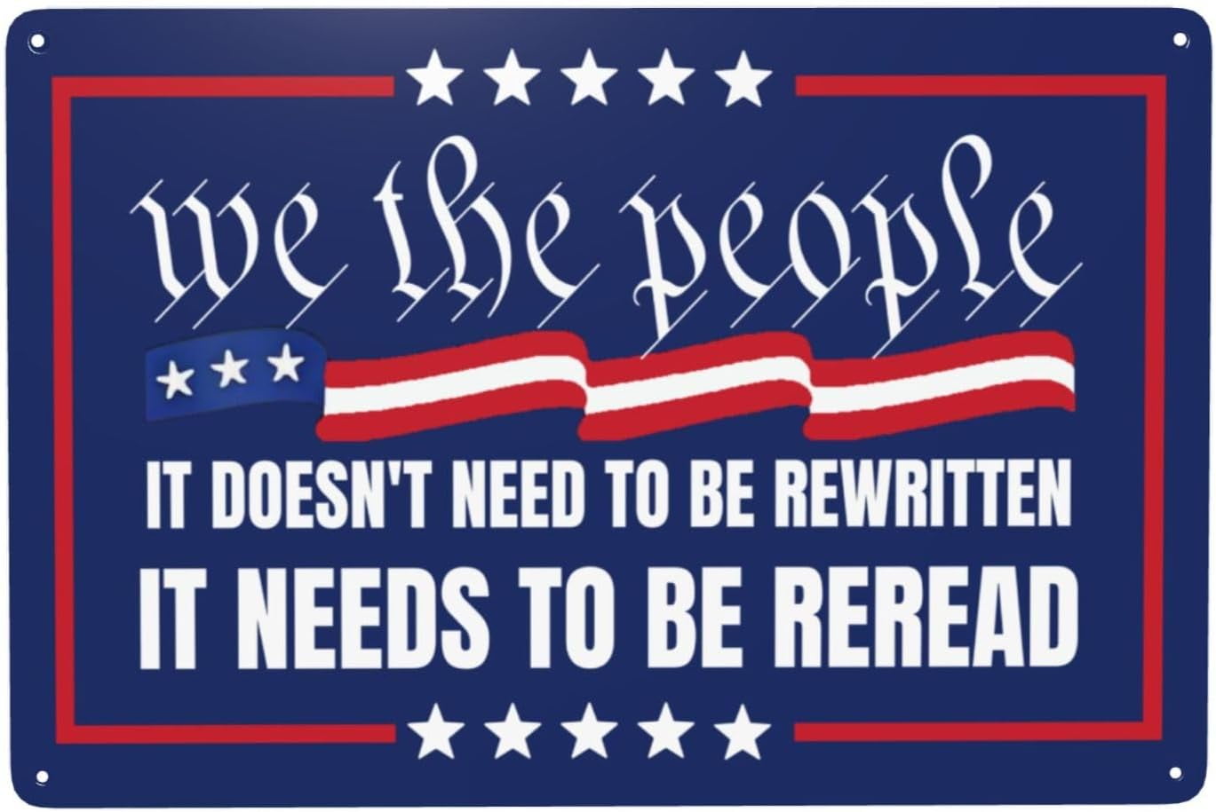 Constitution-Of The Usa Needs To Be Reread Tin Sign Yard Garden Wall ...