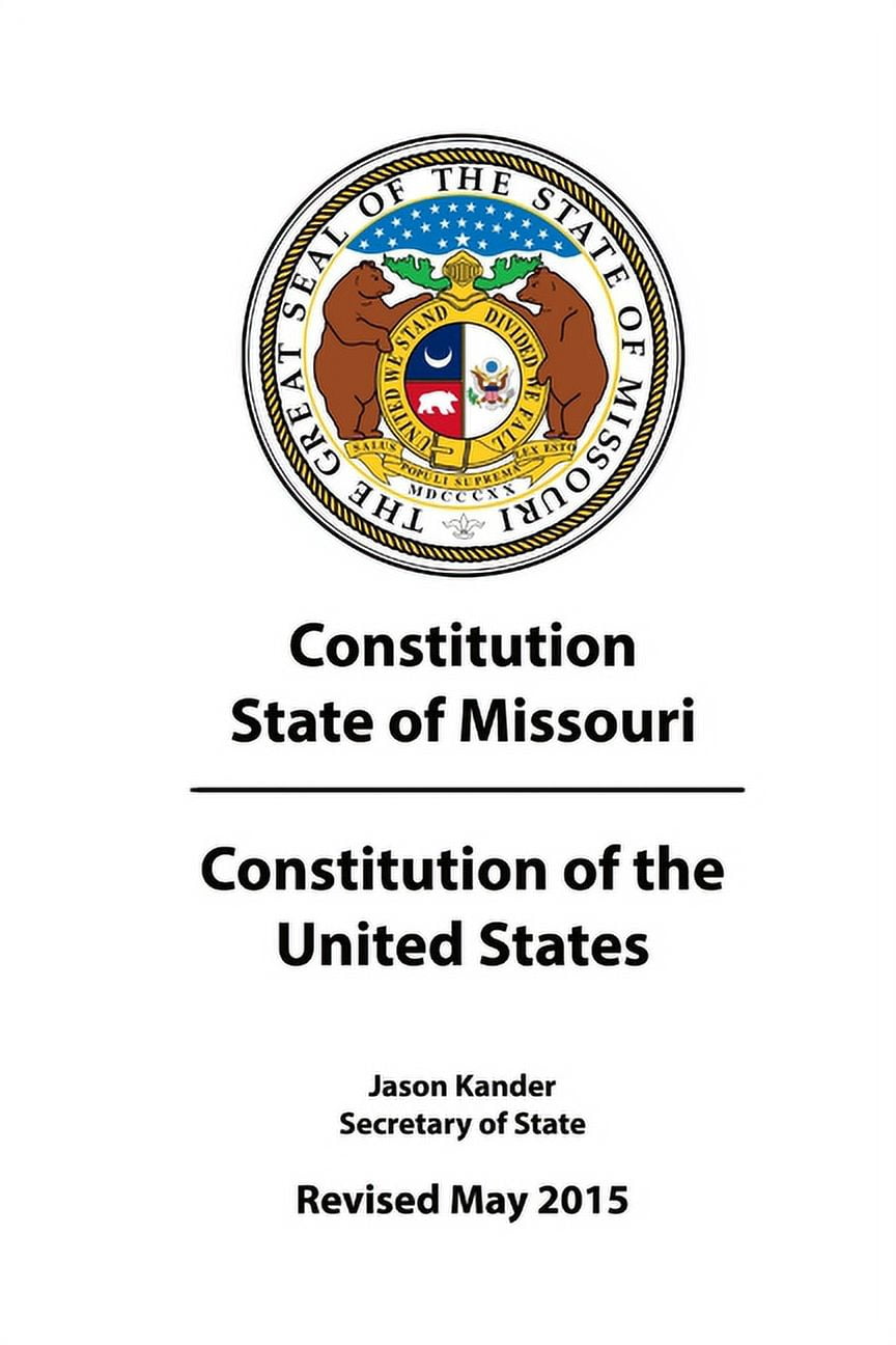 Constitution State of Missouri (Revised May 2015) & Constitution of the ...
