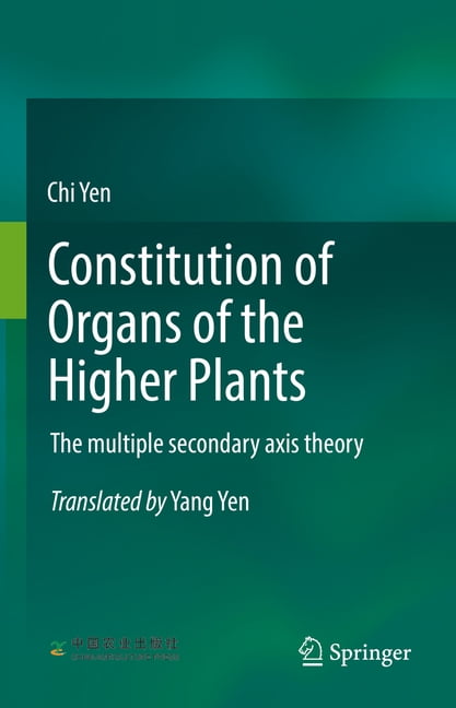 Constitution of Organs of the Higher Plants: The Multiple Secondary ...