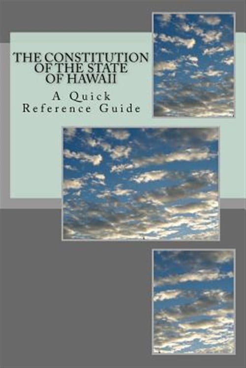 Constitution of the State of Hawaii : A Quick Reference Guide - Walmart.com