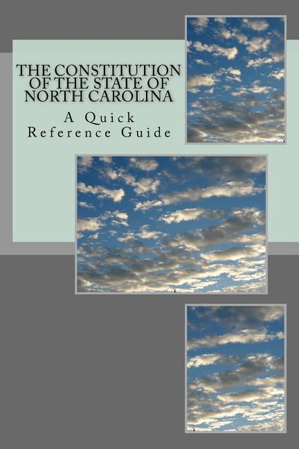 Constitution of the State of North Carolina : A Quick Reference Guide ...