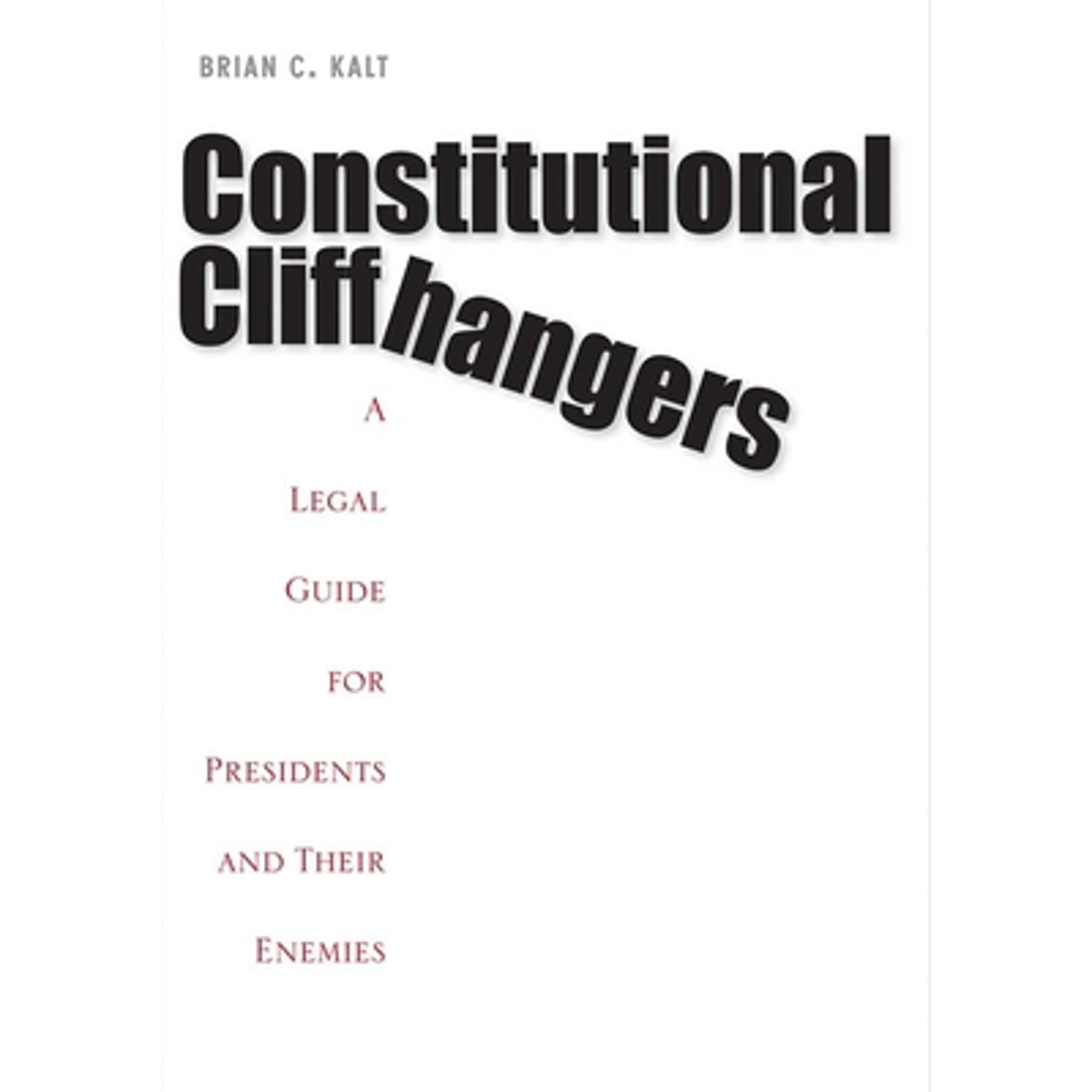 Pre-Owned Constitutional Cliffhangers: A Legal Guide for Presidents and ...