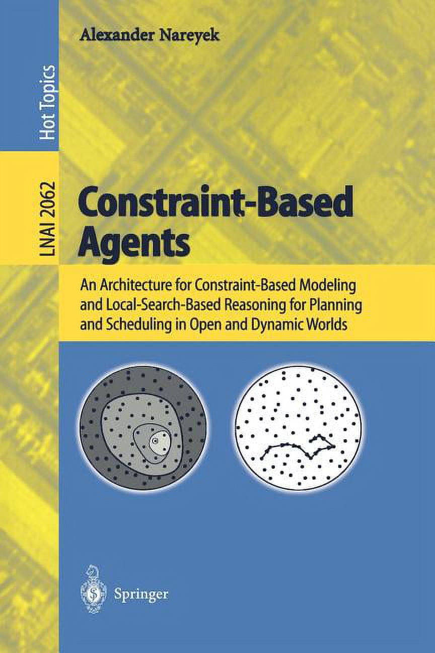 Constraint-Based Agents: An Architecture for Constraint-Based Modeling and Local-Search-Based ...