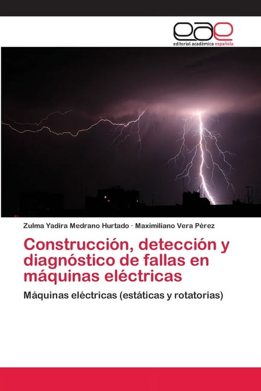 Construcción, detección y diagnóstico de fallas en máquinas eléctricas (Paperback) - Walmart.com