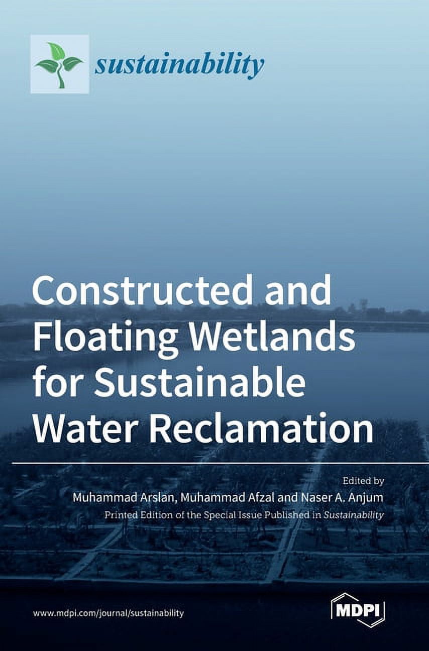 Constructed and Floating Wetlands for SustainableWater Reclamation ...