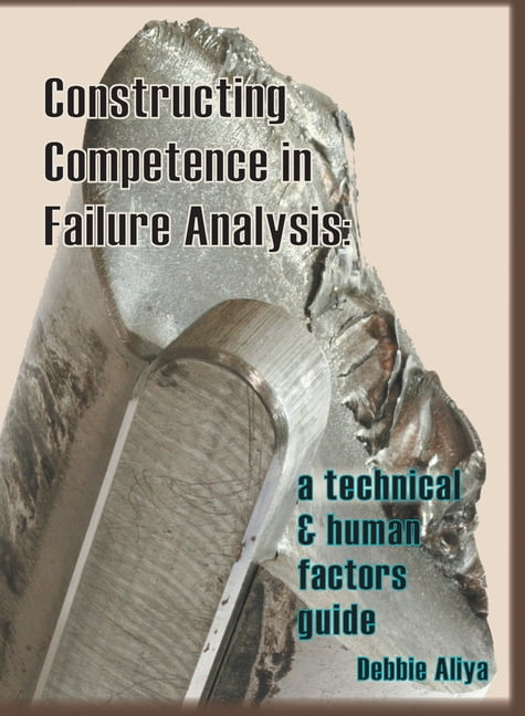 Constructing Competence in Failure Analysis: A Technical and Human Factors Guide (Hardcover ...