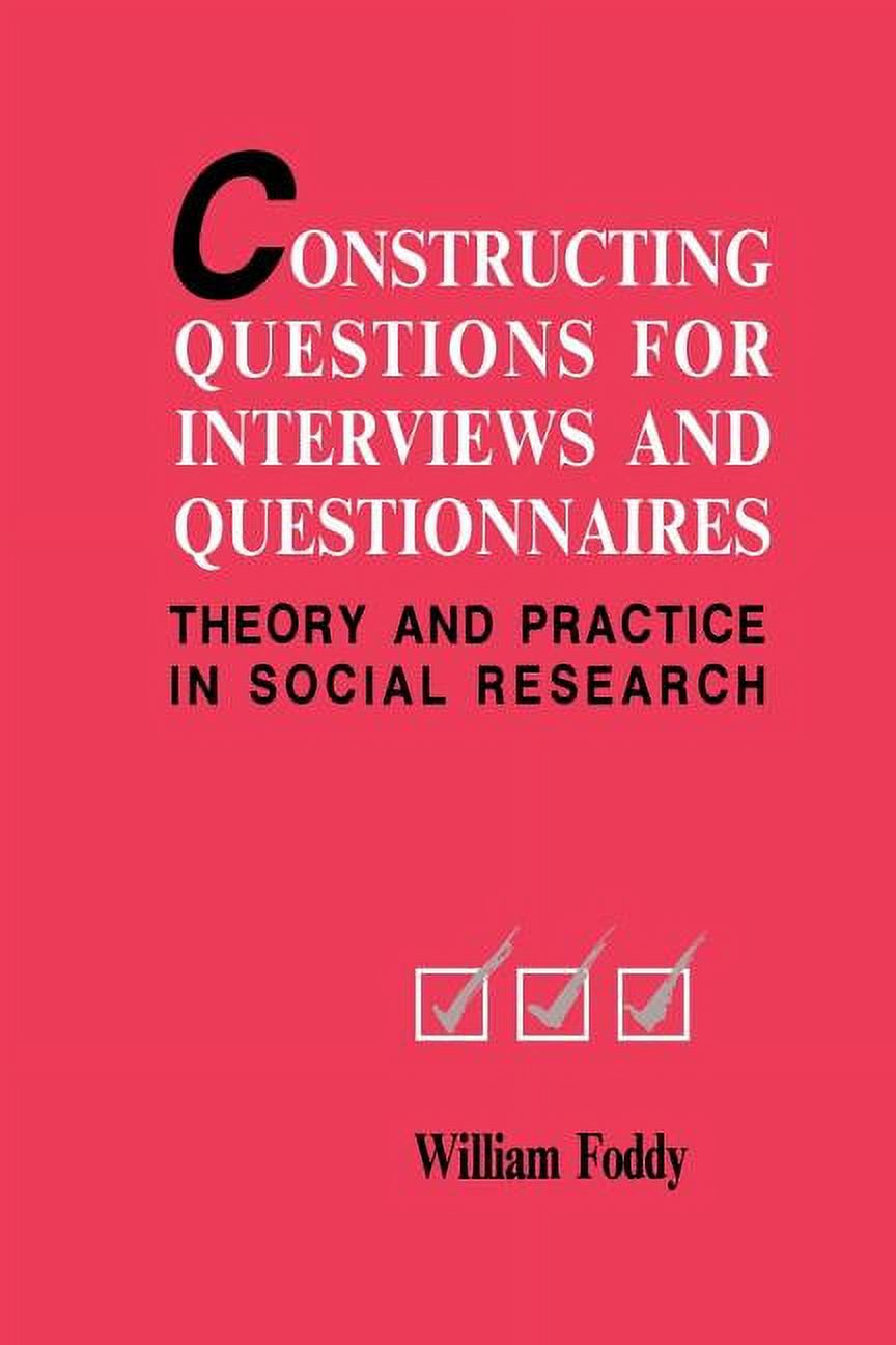 Constructing Questions for Interviews and Questionnaires : Theory and ...