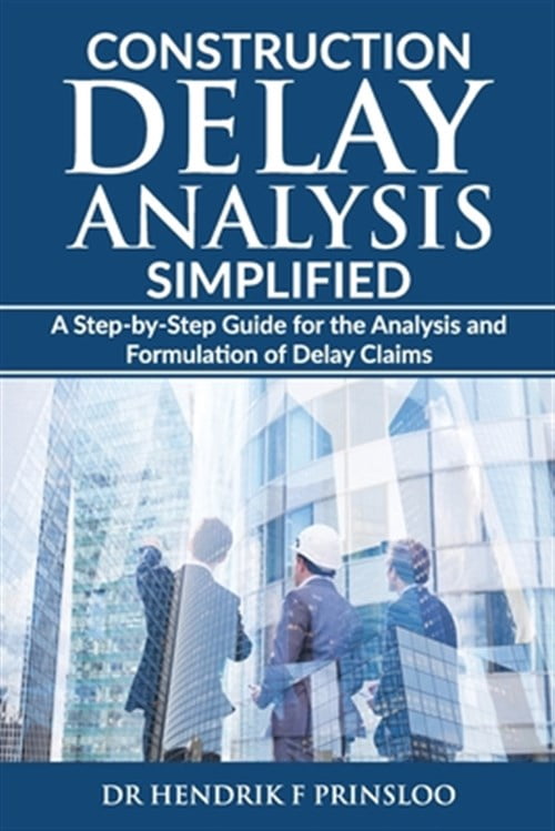 Pre-Owned Construction Delay Analysis Simplified: A Step-by-Step Guide ...
