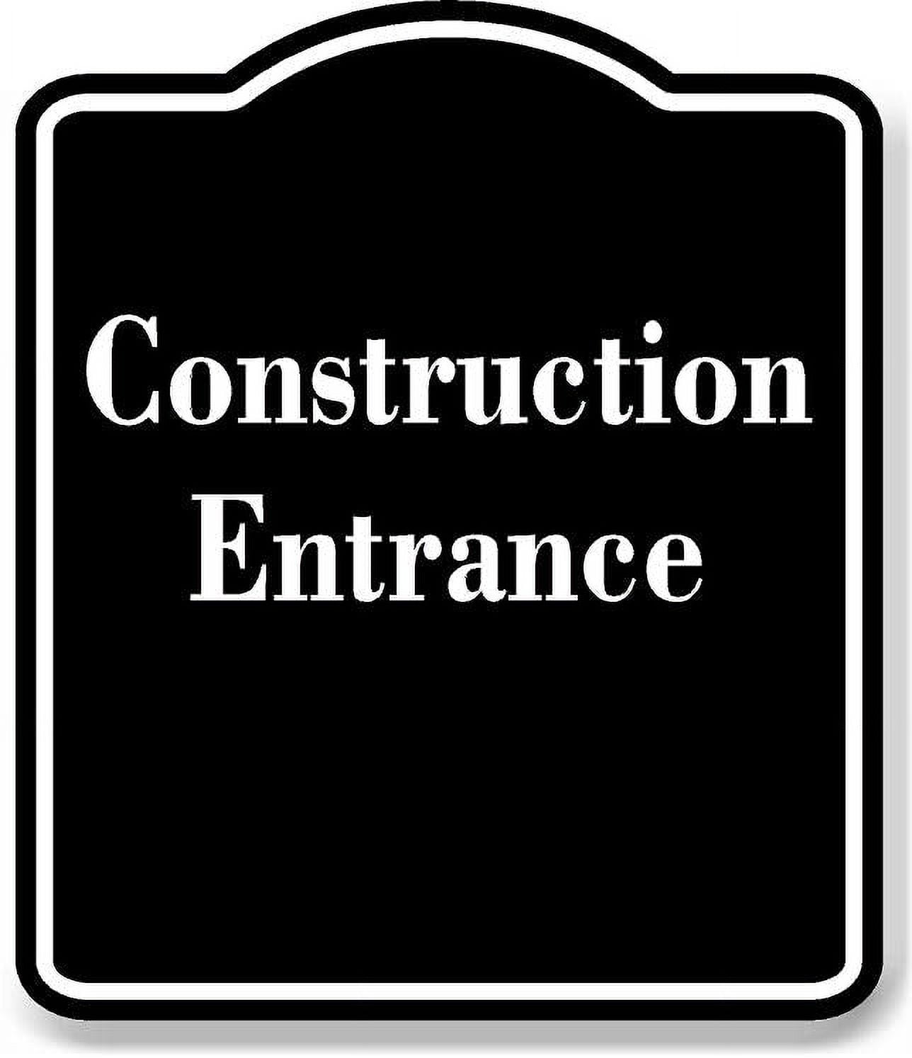 Construction Entrance BLACK Aluminum Composite Sign - Walmart.com