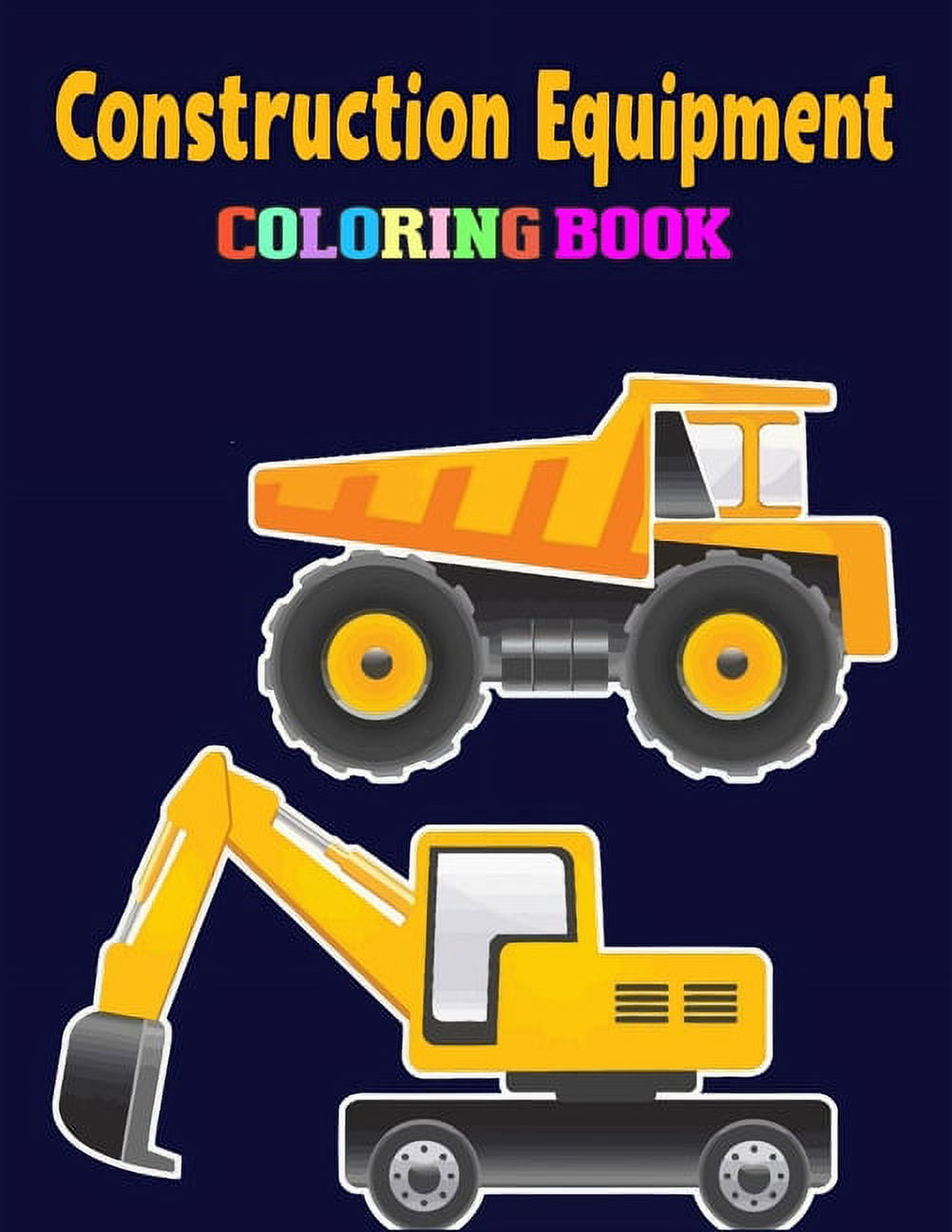 Construction Equipment Coloring Book: A Fun Activity Book for Kids ...