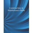 Construction & Maintenance Book : Construction Site Record Book - Job ...