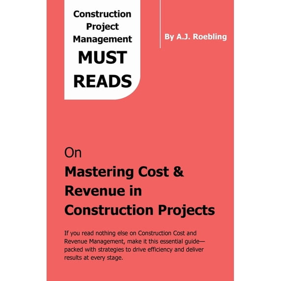 Construction Project Management Mastering Cost & Revenue in ...