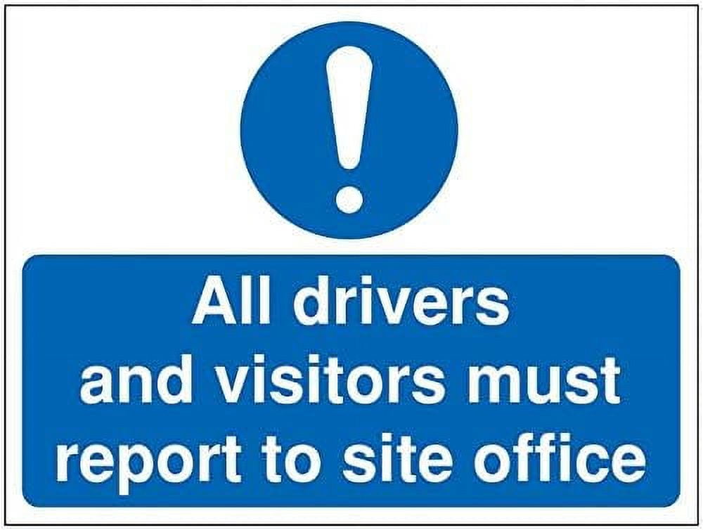 Construction Signage Informing Drivers/Visitors to Report to Site ...