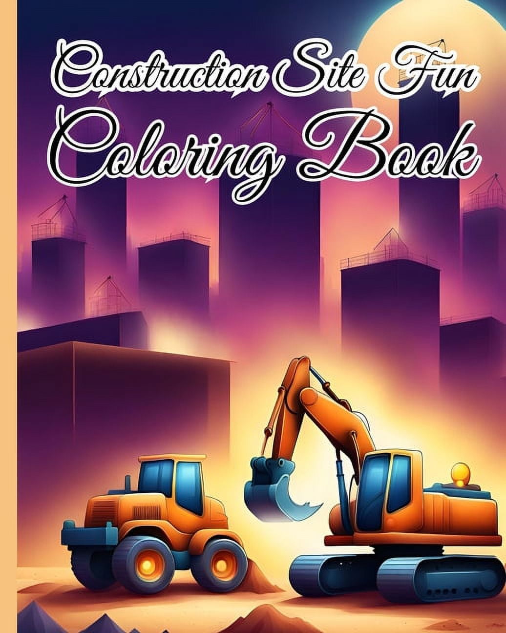 Construction Site Fun Coloring Book For Children: Simple Construction ...