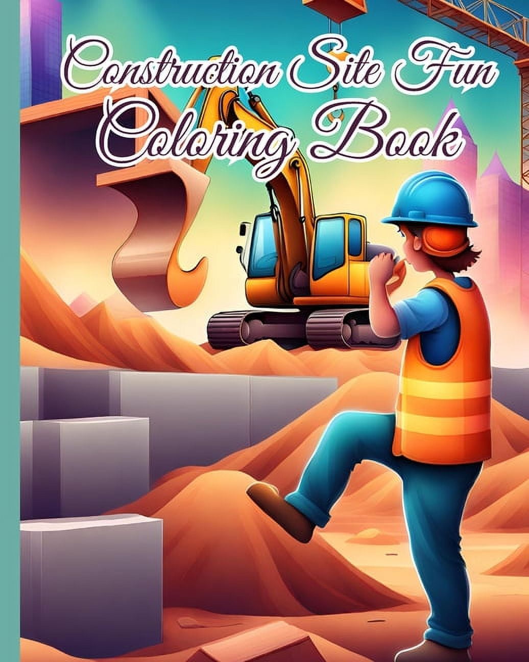 Construction Site Fun Coloring Book For Kids: Construction Sites ...