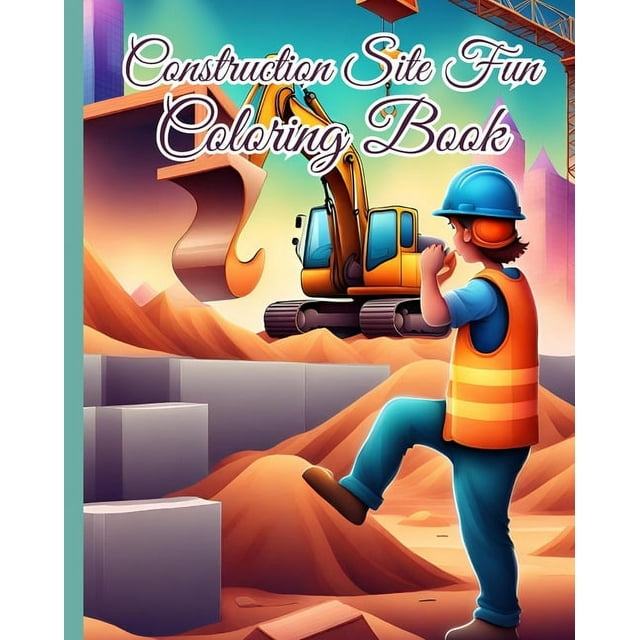 Construction Site Fun Coloring Book For Kids: Construction Sites ...