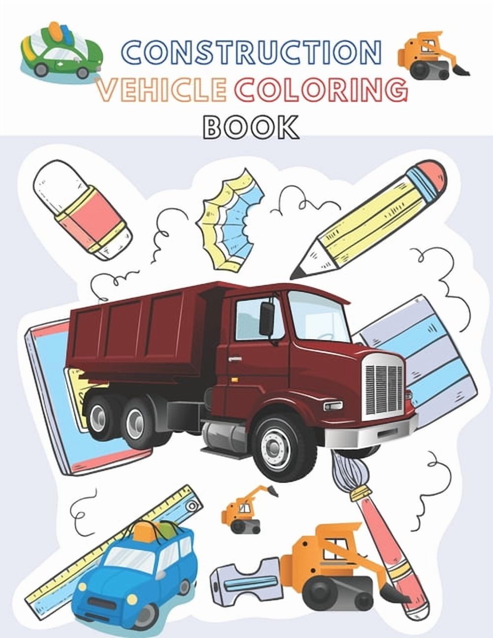 Construction Vehicle Coloring Book: A Fun Activity Book for Kids Filled ...
