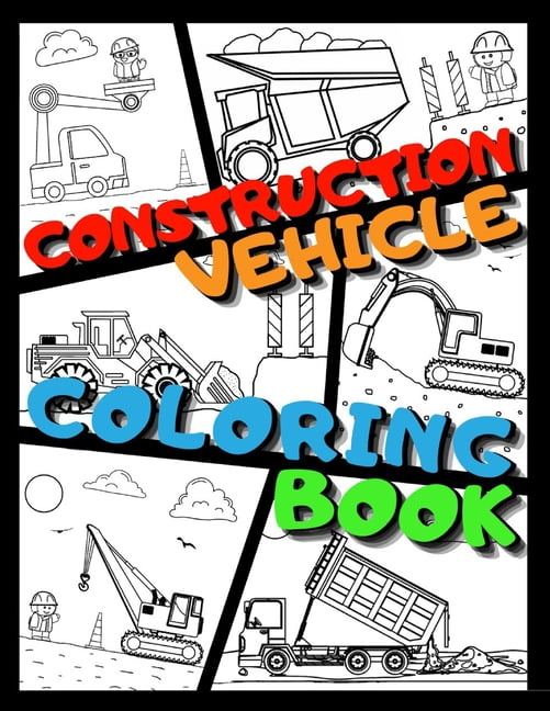 Construction Vehicle Coloring Book : Big Printed Coloring Book For Kids ...