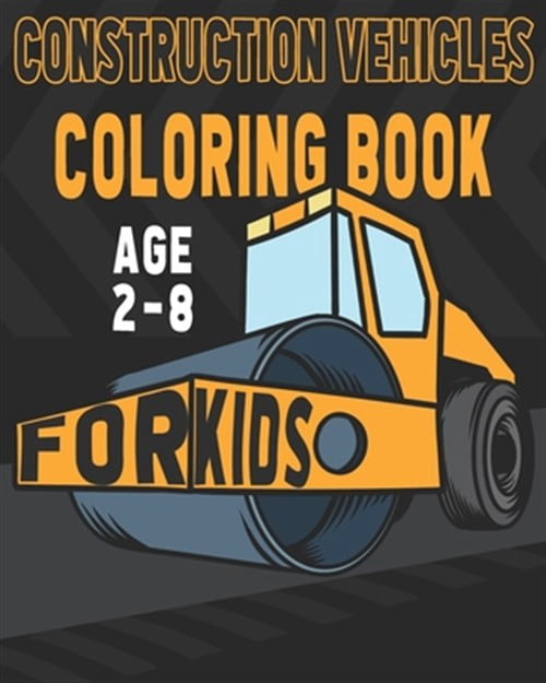 Pre-Owned Construction Vehicles Coloring Book For Kids Age 2-8 ...