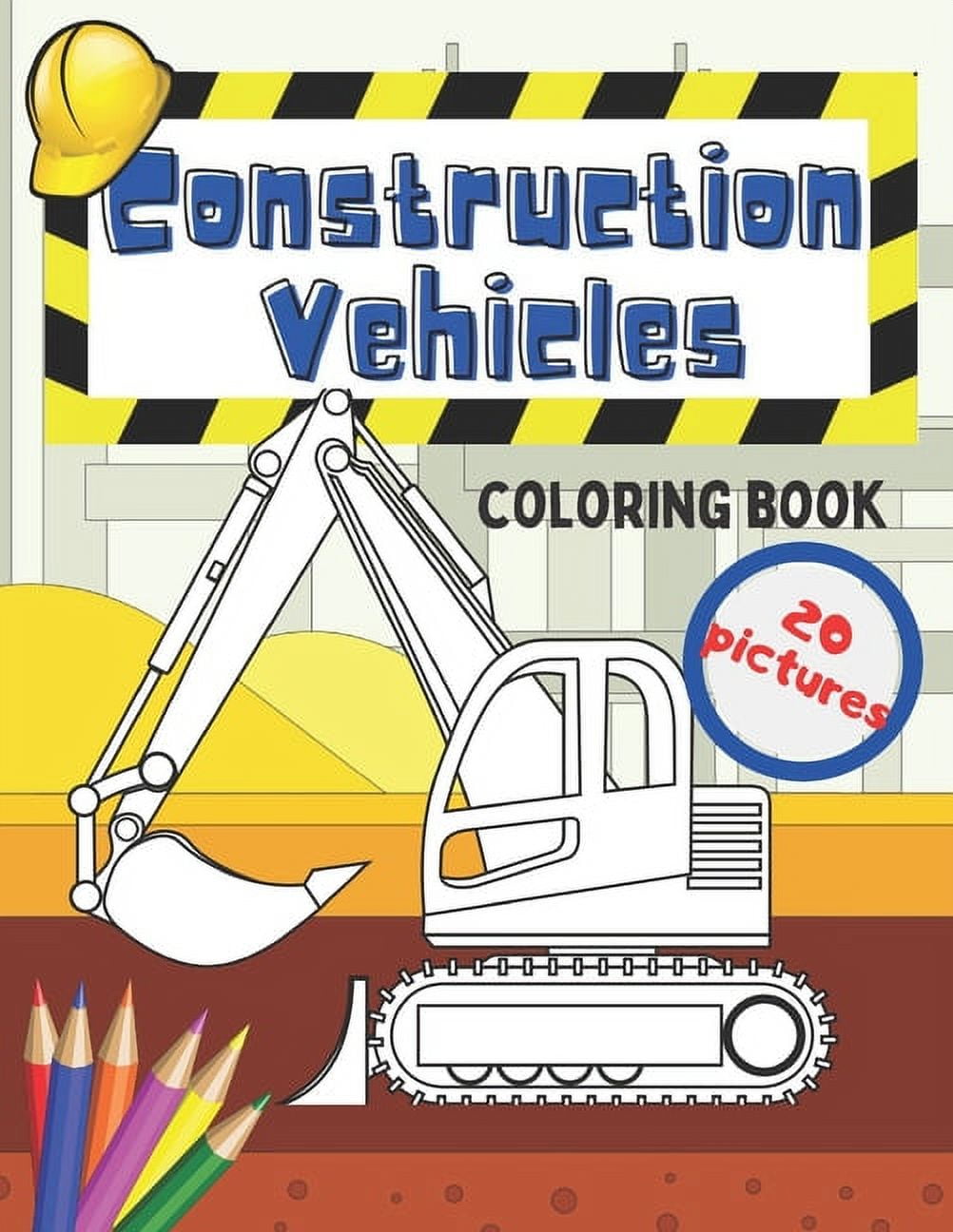 Construction Vehicles Coloring Book: Fun For Kids Big Excavators Trucks ...