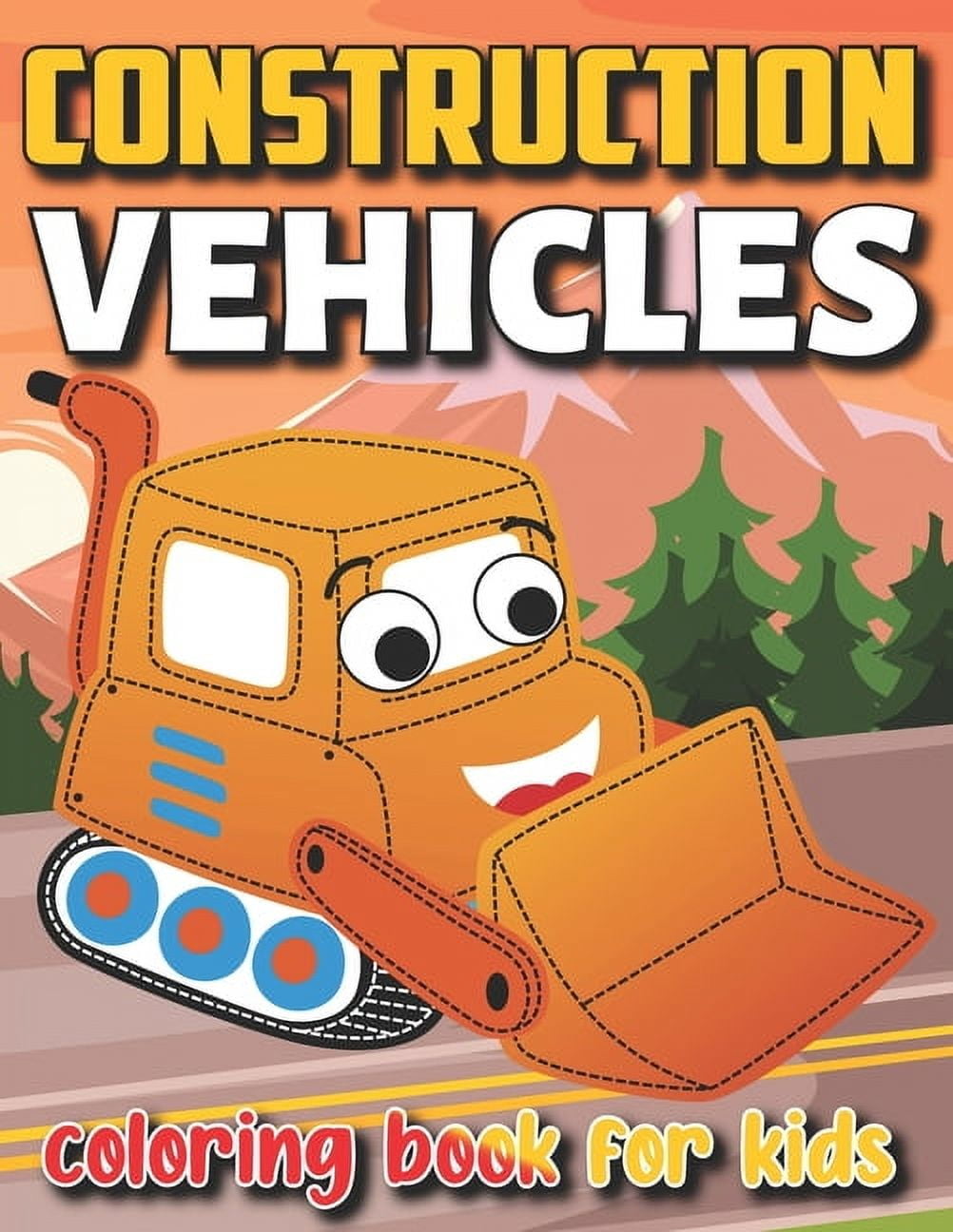 Construction Vehicles Coloring Book For Kids: Awesome Fun Coloring ...