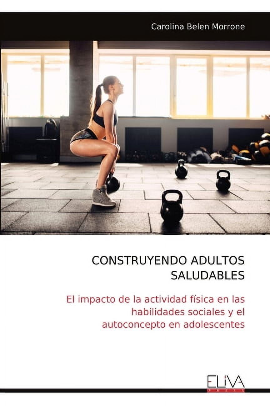 Construyendo Adultos Saludables: El impacto de la actividad fÃ­sica en las habilidades sociales ...