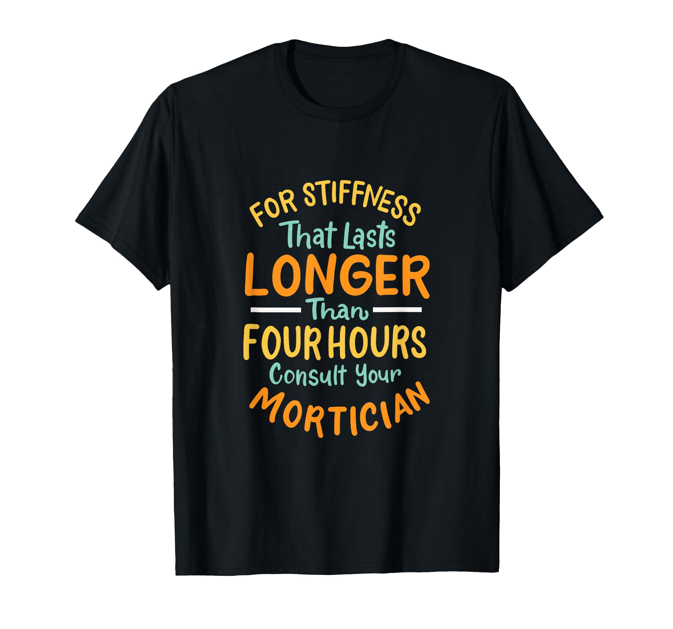 Consult Your Mortician Funny Dark Humor Funeral Director T-Shirt ...