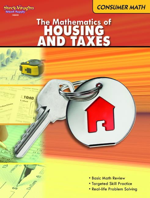 Consumer Math: Mathematics of Housing & Taxes by Steck Vaughn ...
