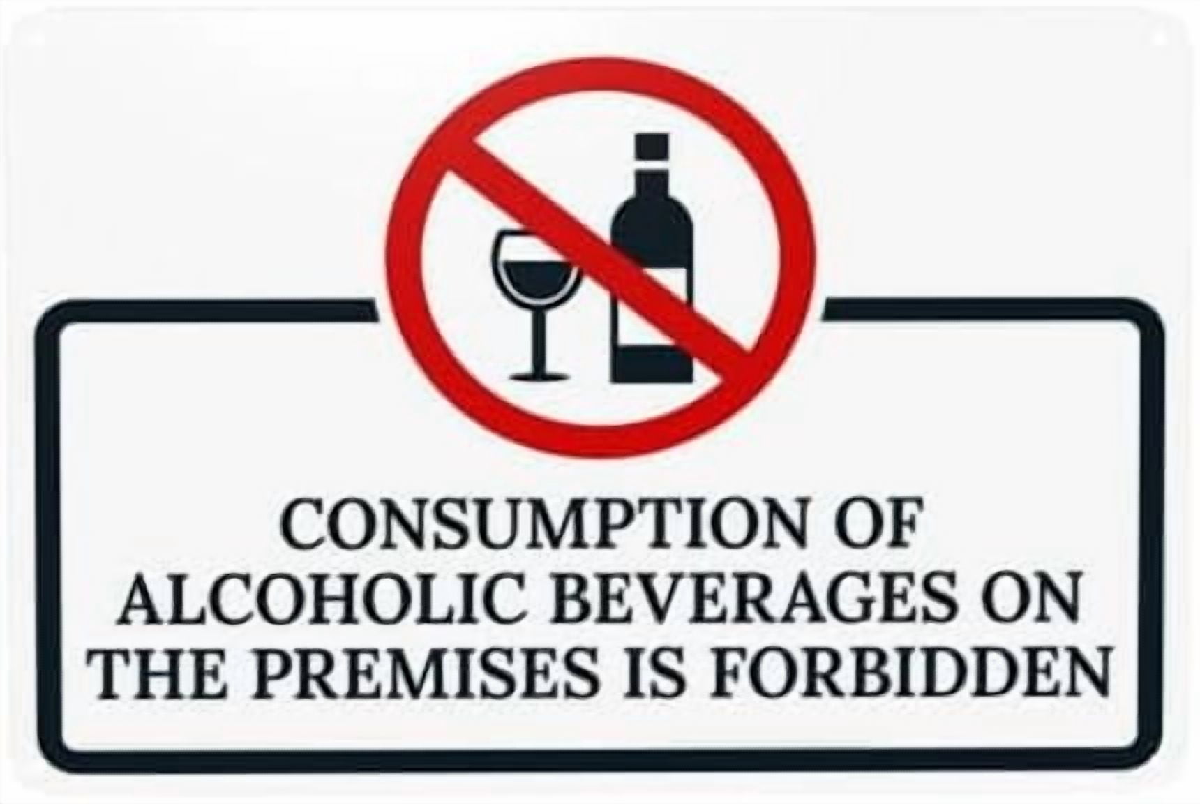 Consumption Of Alcoholic Beverages On This premises Is Forbidden ...