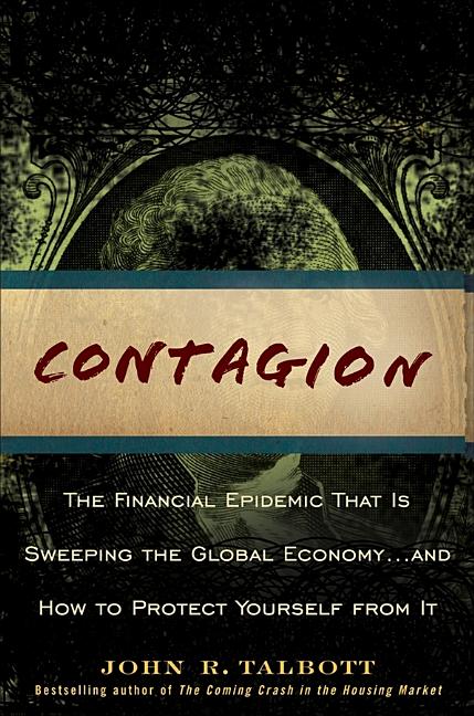 Contagion: The Financial Epidemic That Is Sweeping the Global Economy ...